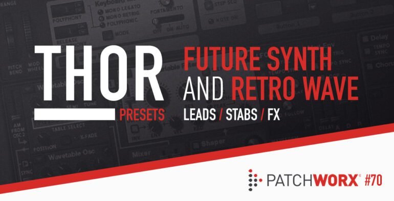 Loopmasters Release Future Synth and Retro Wave Thor Presets – bmusiq